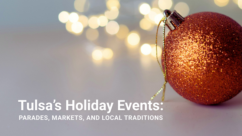 Tulsa's Holiday Events: Parades, Markets, and Local Traditions | Solid ...